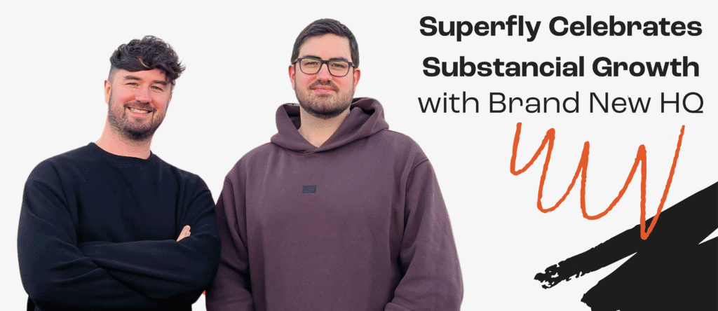 Superfly Celebrate Substantial Growth with Brand-New Headquarters ...